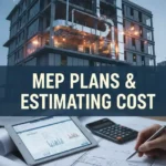 What Are MEP Plans and How Much Does MEP Estimating Cost?